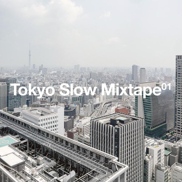 Tokyo Slow Mixtape 01– tokyobike