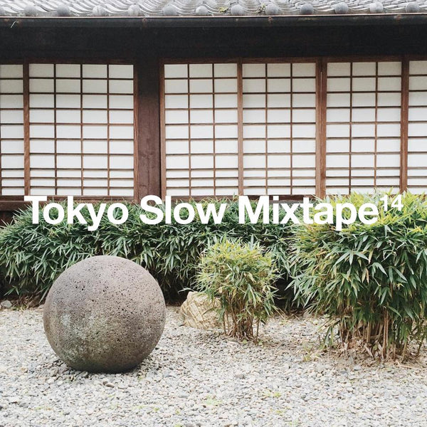 Tokyo Slow Mixtape 14– tokyobike