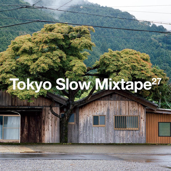 Tokyo Slow Mixtape 27– tokyobike
